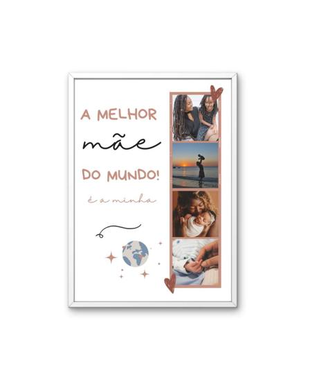 Pôster Decorativo A4 Personalizado com Suas Fotos Tema: A Melhor Mãe ...