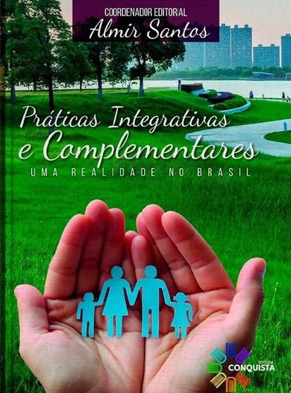 Praticas integrativas e complementares - CONQUISTA - Livros de Literatura - Magazine Luiza