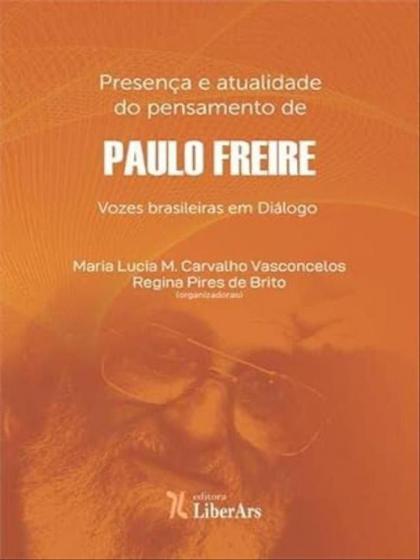 Presença e atualidade do pensamento de paulo freire - vozes brasileiras ...