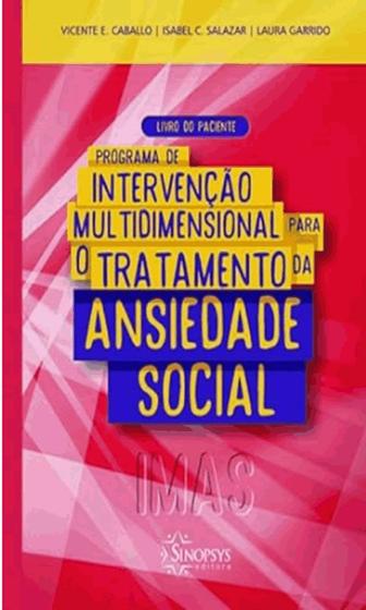 Programa de intervencao multidimensional para o tratamento da ansiedade social imas livro do ...