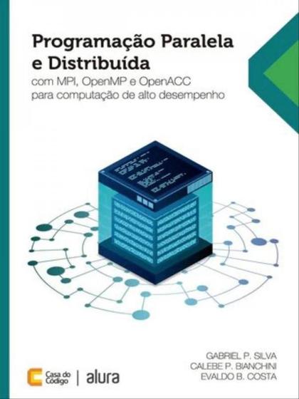 Programação paralela e distribuída com mpi, openmp e openacc para ...