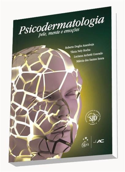 Psicodermatologia - Pele, Mente e Emoções - AC Farmacêutica - Livros de ...