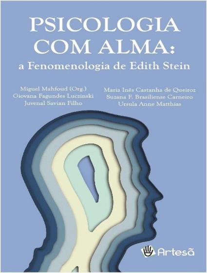 Psicologia Com Alma - A Fenomenologia De Edith Stein - Livros de Artes ...