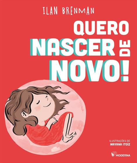 Quero nascer de novo ed2 (ilan brenman) - Outros Livros - Magazine Luiza