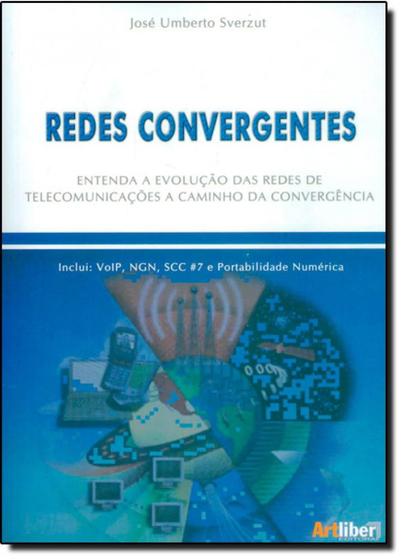 Redes Convergentes: Entenda a Evolução das Redes de Telecomunicações a ...