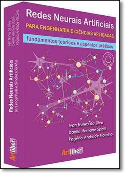 Redes Neurais Artificiais Para Engenharia e Ciências Aplicadas: Fundamentos Teóricos e Aspectos ...