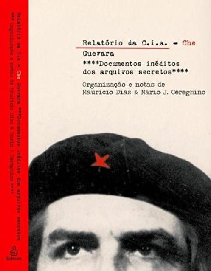 Relatorio da cia - che guevara - documentos ineditos dos arquivos ...