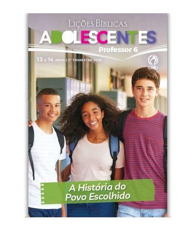 Revista Lições Bíblica Adolescentes Professor 2º Trimestre 2023 - CPAD ...