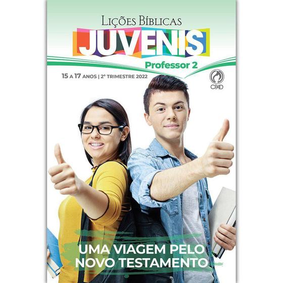 Revista Lições Bíblica Juvenis Professor 2º Trimestre 2022 - CPAD ...