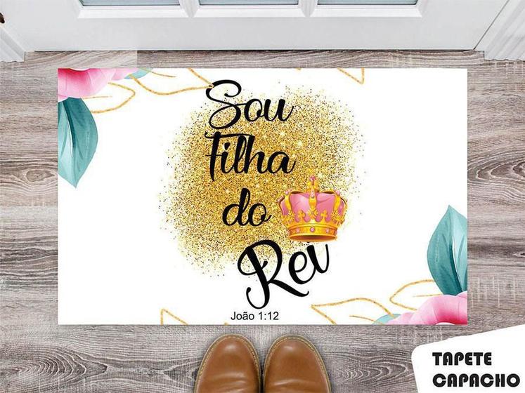 Tapete Capacho Personalizado Sou Filha Do Rei Floral - Deluzz - Capacho ...