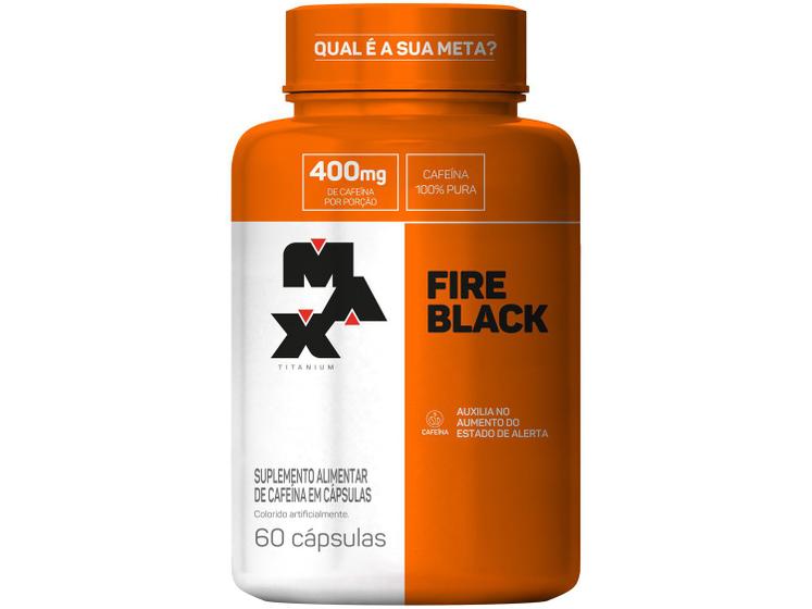Termogênico Max Titanium Fire Black - 60 Cápsulas sem Sabor - Massa ...