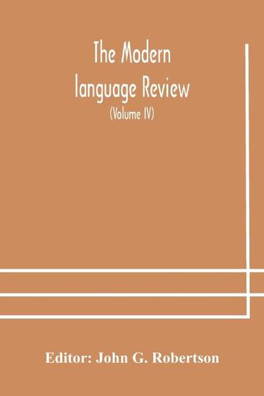 The Modern language review; A Quarterly Journal Devoted to - Alpha ...