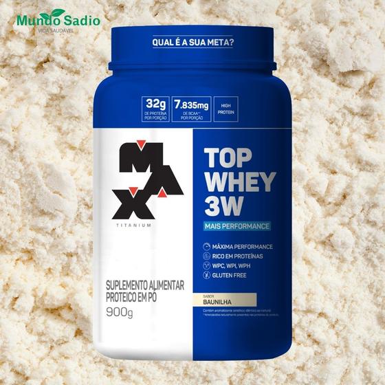 Top whey 3w + performance baunilha 900g - max titanium - Whey Protein ...