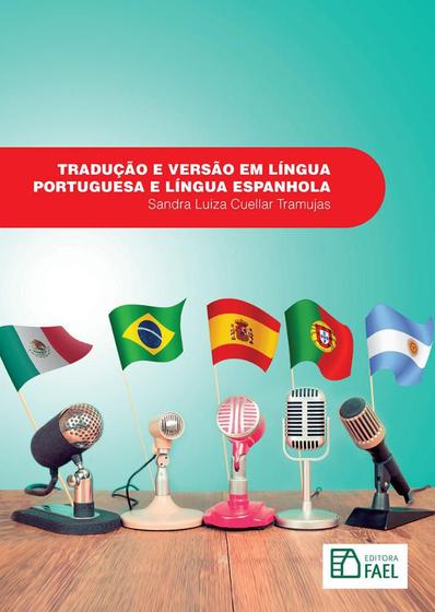 Tradução e Versão em Língua Portuguesa e Língua Espanhola - FAEL ...