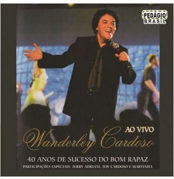 Wanderley cardoso - 40 anos de sucessos do bom rapaz - cd - AGUIA ...