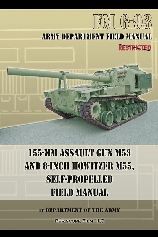 155-mm Assault Gun M53 and 8-inch Howitzer M55, Self Propelled Field ...