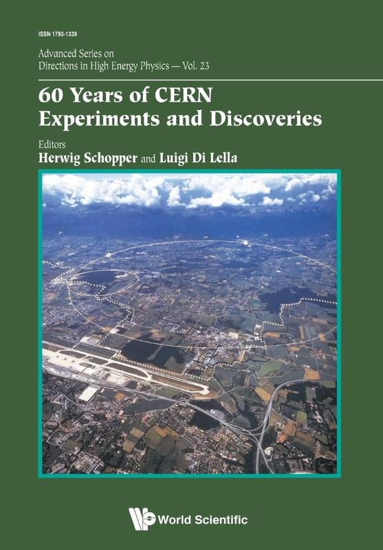60 years of cern experiments and discoveries - World Scientific Publishing Co Pte Ltd - Outros ...
