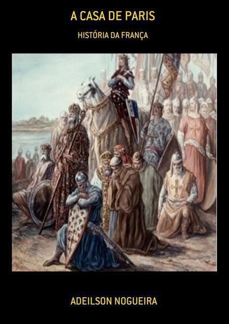 A CASA DE PARIS: HISTóRIA DA FRANCA - Biografias - Magazine Luiza