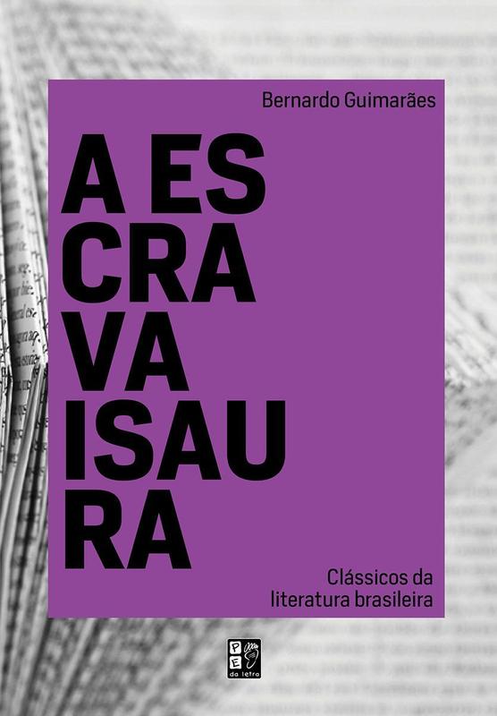 A Escrava Isaura - Clássicos da Literatura Brasileira - Pé da Letra ...