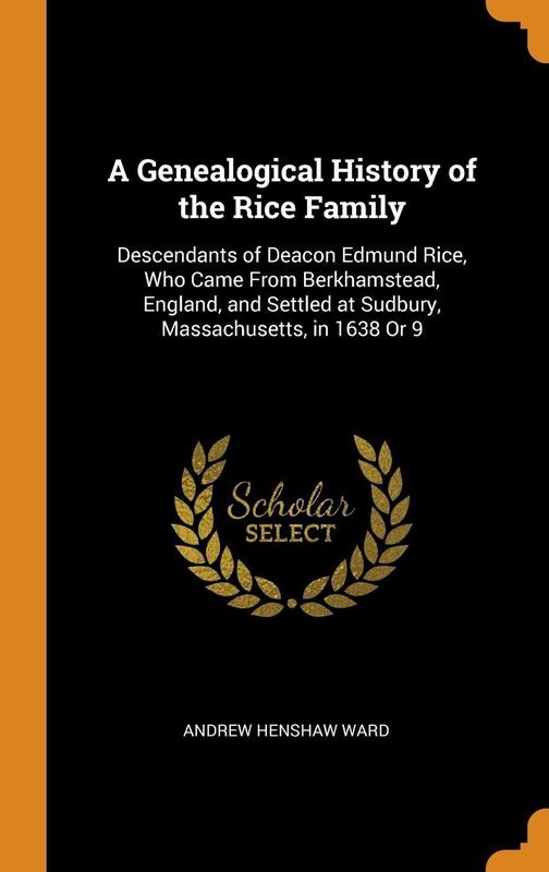 A Genealogical History of the Rice Family - Franklin Classics Trade ...