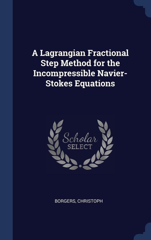 A Lagrangian Fractional Step Method for the Incompressible Navier ...