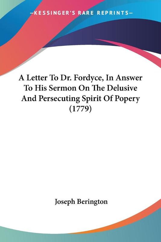 A Letter To Dr. Fordyce, In Answer To His Sermon On The Del - Outros ...