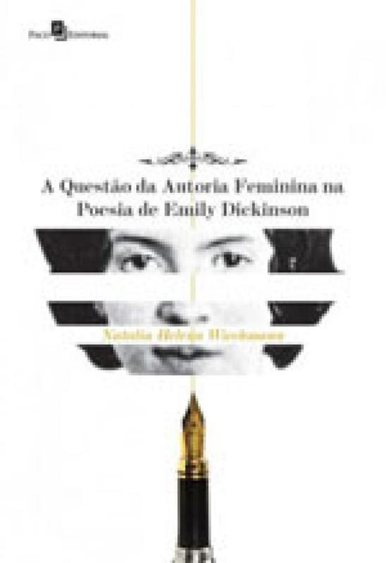 A questão da autoria feminina na poesia de emily dickinson - Livros de ...