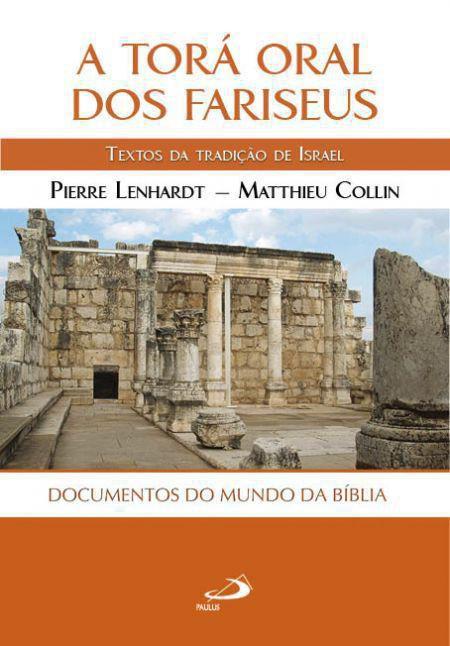 A Torá oral dos fariseus - Textos da tradição de Israel - Paulus ...