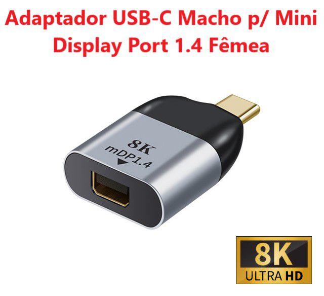Adaptador USB-C Macho p/ Mini Display Port Fêmea 1.4 8K 60Hz - usb-c ...