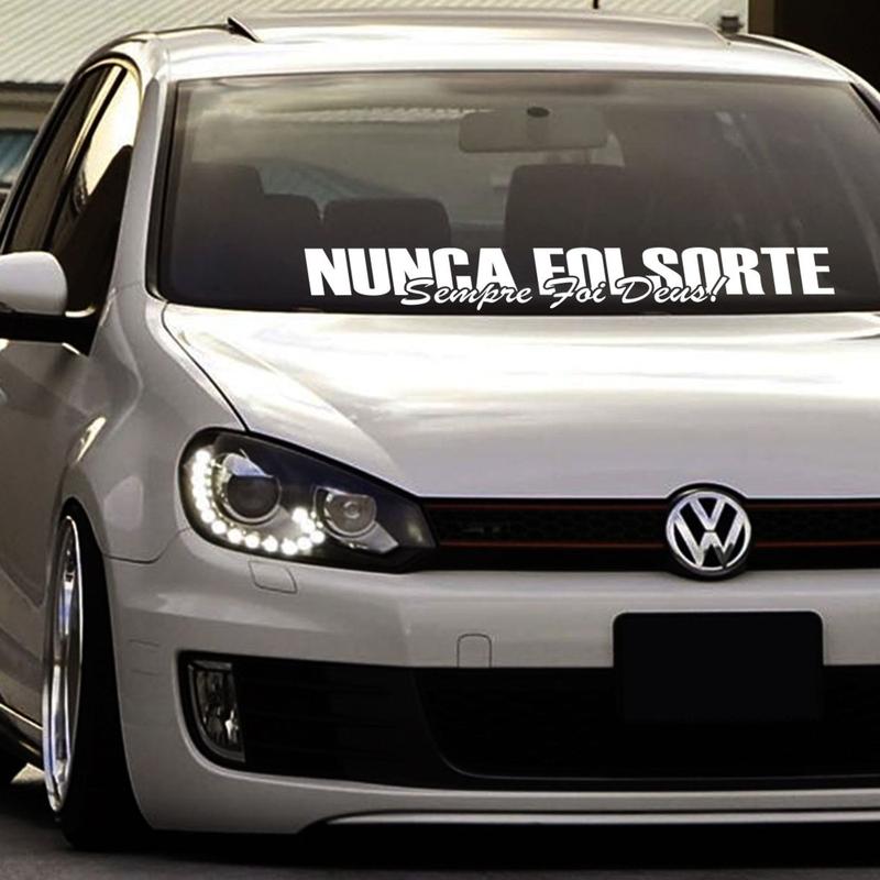 Adesivo Para Brisa Nunca Foi Sorte Sempre Foi Deus Carro Rebaixado ...