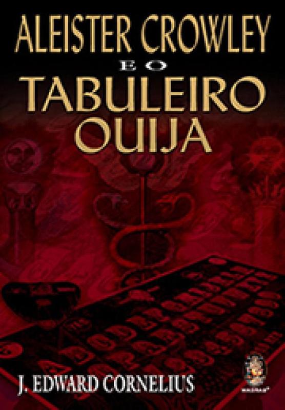 Aleister Crowley E O Tabuleiro Ouija - MADRAS - Livros de Esoterismo ...
