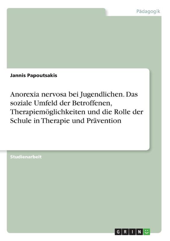 Anorexia nervosa bei Jugendlichen. Das soziale Umfeld der B - - Outros ...