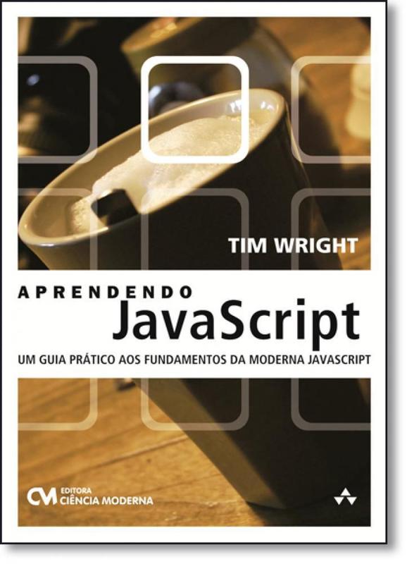 Aprendendo Javascript: Um Guia Prático aos Fundamentos da Moderna ...