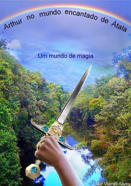 Arthur no mundo encantado de atala - Biografias - Magazine Luiza