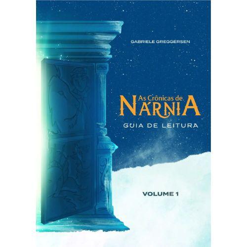 As Crônicas de Nárnia - Guia de Leitura Vol 1, Gabriele Greggersen ...