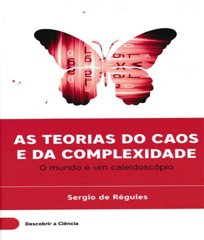 As teorias do caos e da complexidade - - Outros Livros - Magazine Luiza