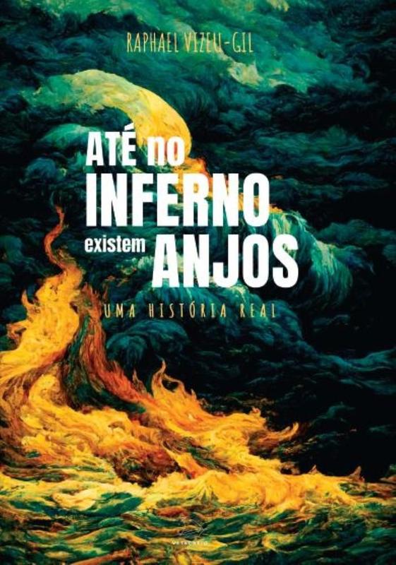 Até no inferno existem anjos: Uma história real - - Livros de História e Geografia - Magazine Luiza