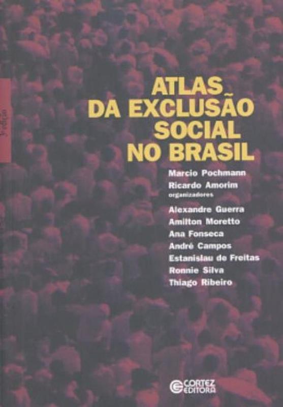 Atlas Da Exclusao Social No Brasil - - Atlas - Magazine Luiza