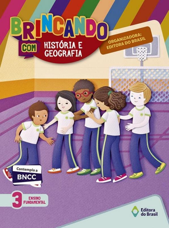 BRINCANDO COM HISTORIA E GEOGRAFIA BNCC - 3ª ANO - - Livros de História ...