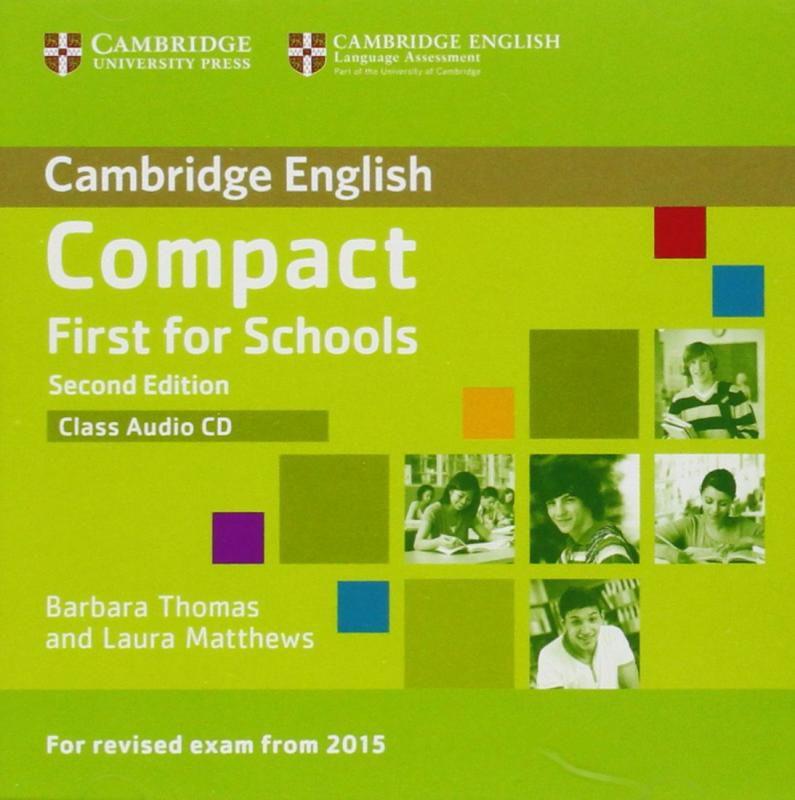CAMBRIDGE ENGLISH COMPACT FIRST FOR SCHOOLS CLASS AUDIO CDS - 2ND ED ...