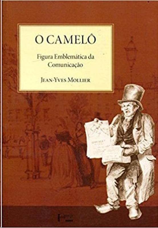 Camelo, o - figura emblematica na comunicacao entre os homens - EDUSP ...