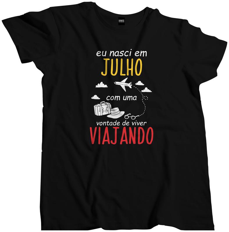 Camisa Masculina Nasci com vontade de viver viajando Julho - Dunose ...