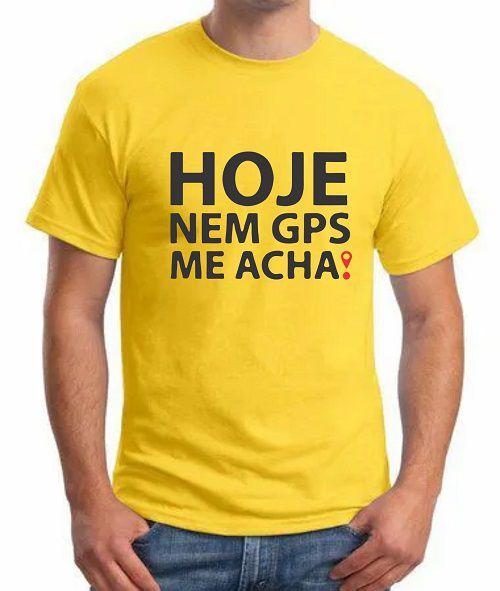 Camiseta Camisa 100% Algodão Hoje Nem GPS Me Acha - SMART STAMP ...