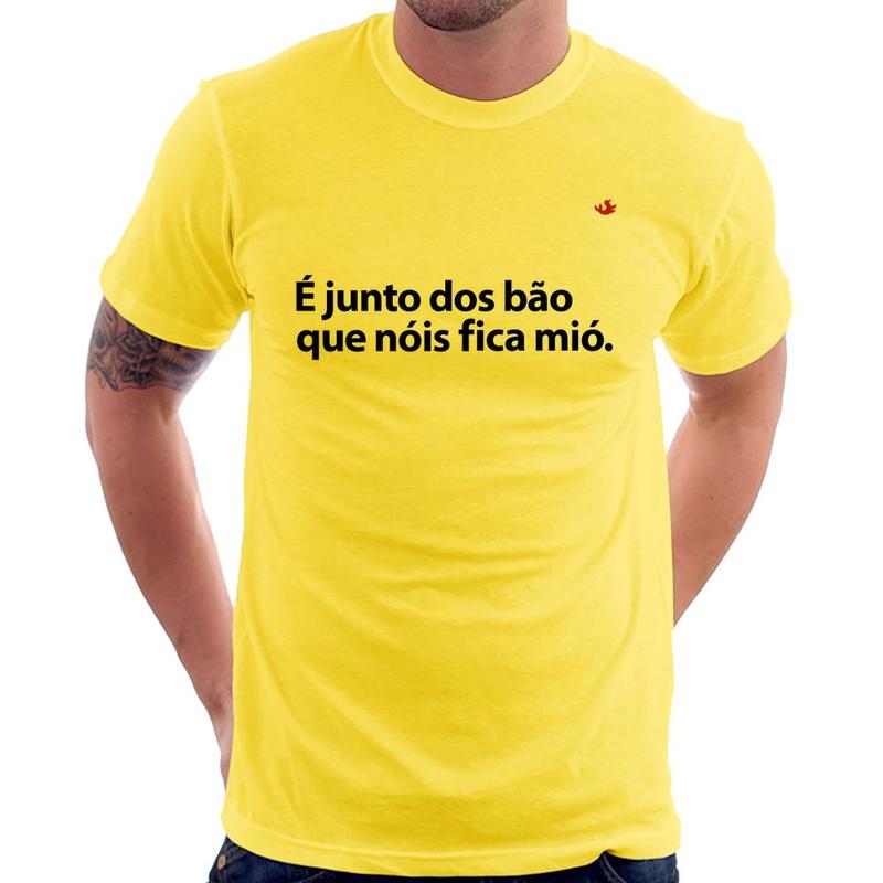 Camiseta É junto dos bão que nóis fica mió - Foca na Moda - Camiseta ...