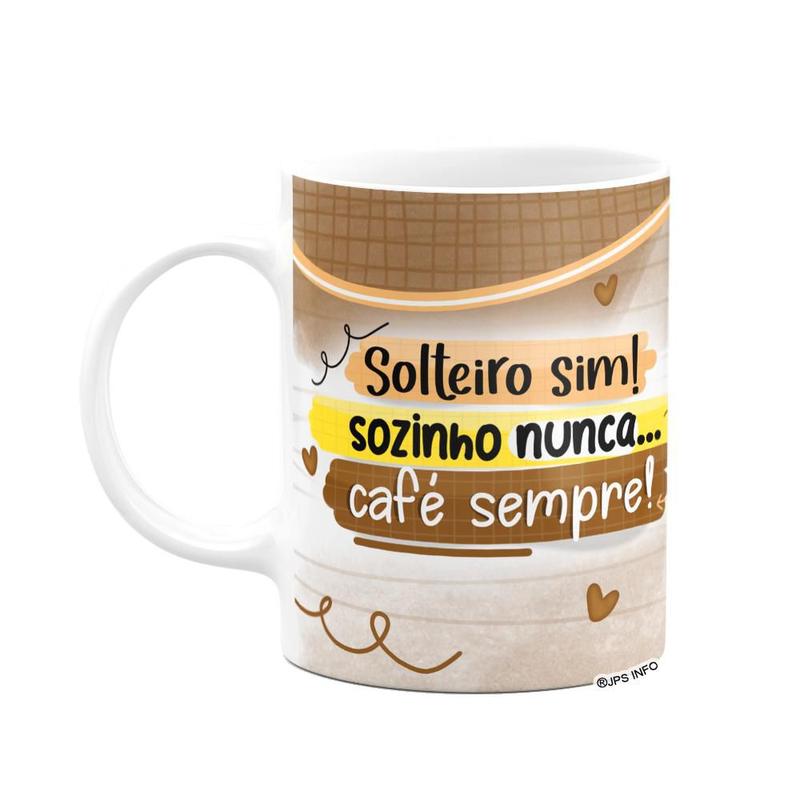 Caneca Divertida - Solteiro sim, sozinho nunca! - JPS INFO - Canecas ...