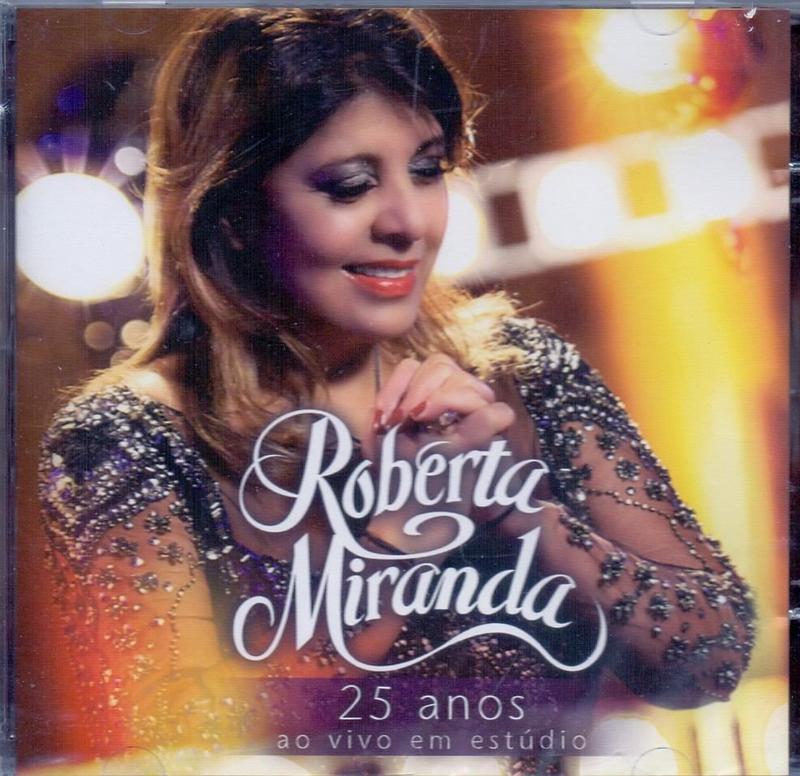 Cd Roberta Miranda - 25 Anos Ao Vivo Em Estúdio - SOM LIVRE - Música ...