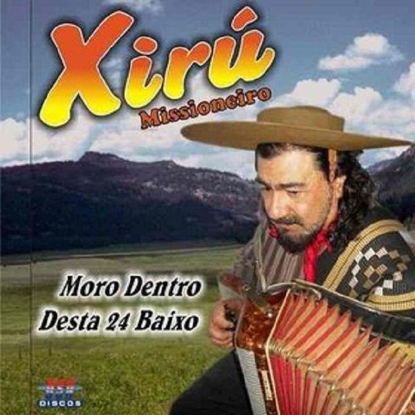 CD Xirú Missioneiro Moro Dentro Desta 24 Baixo - Usa Discos - Música ...
