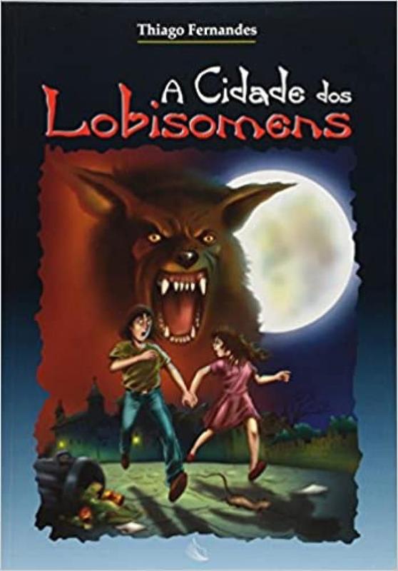 Cidade dos lobisomens, a - Outros Livros - Magazine Luiza