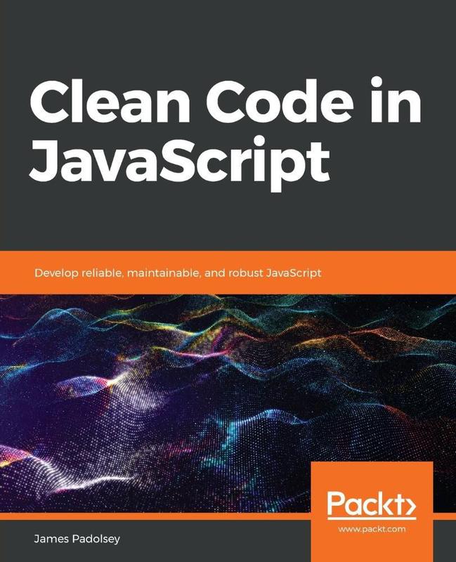 Clean Code in JavaScript - Packt Publishing - Livros de Ciências Exatas - Magazine Luiza