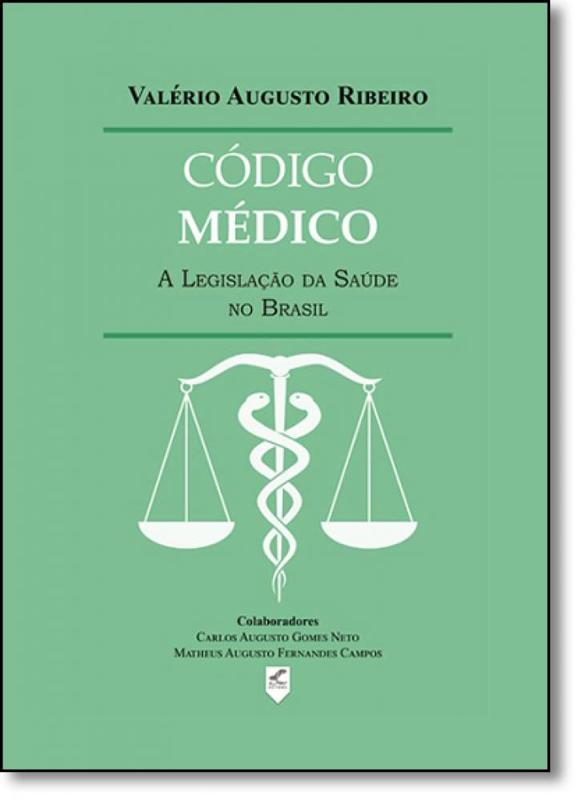 Código Médico: A Legislação da Saúde no Brasil - All Print Editora ...